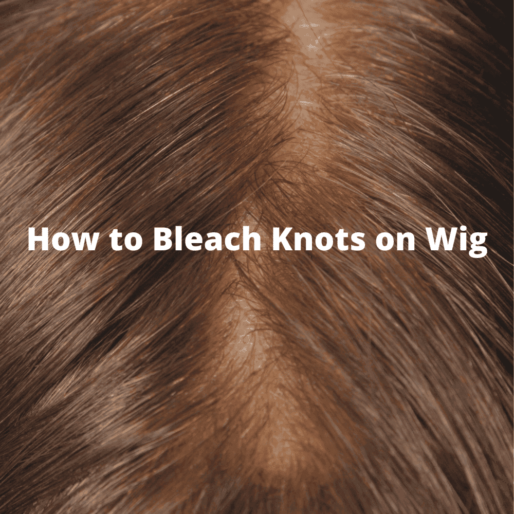 How To Bleach Wig Knots Outlet | centralcountiesservices.org