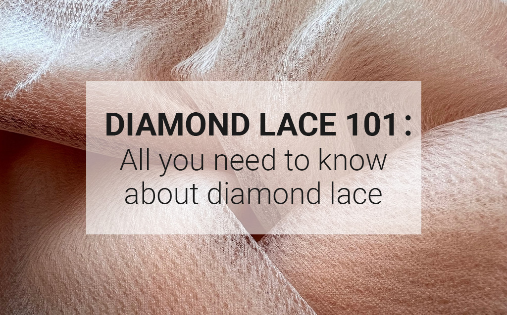 Diamond Lace 101: All You Need to Know About Diamond Lace